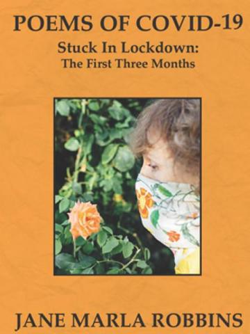 Poems of COVID-19: Stuck in Lockdown, the First Three Months | Bryn ...